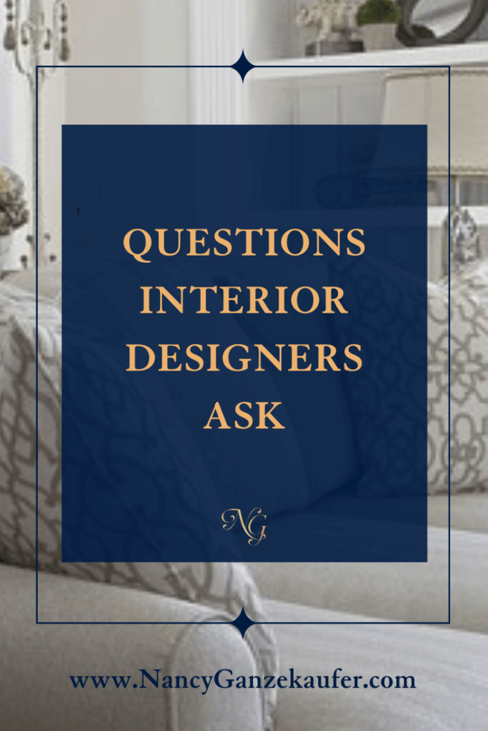 Interior Designer Questions - | Nancy Quinn (Nancy Ganzekaufer)