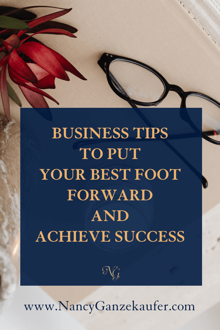 Putting Your Best Foot Forward for Your Business - Nancy Ganzekaufer