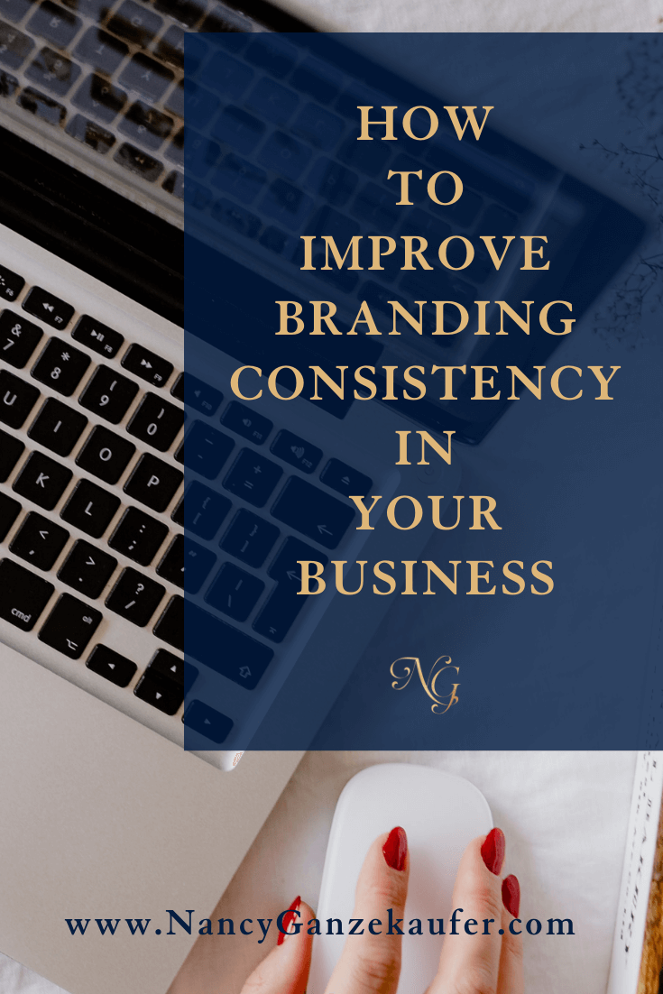 Consistent Branding is Ideal for Business Success – Nancy Ganzekaufer