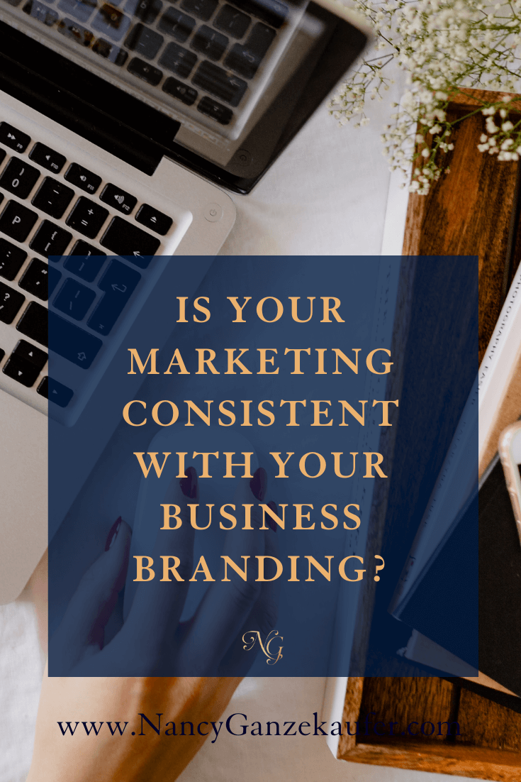 Consistent Branding is Ideal for Business Success – Nancy Ganzekaufer