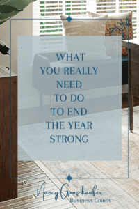 What You Really Need To Do To End The Year Strong - | Nancy Quinn ...