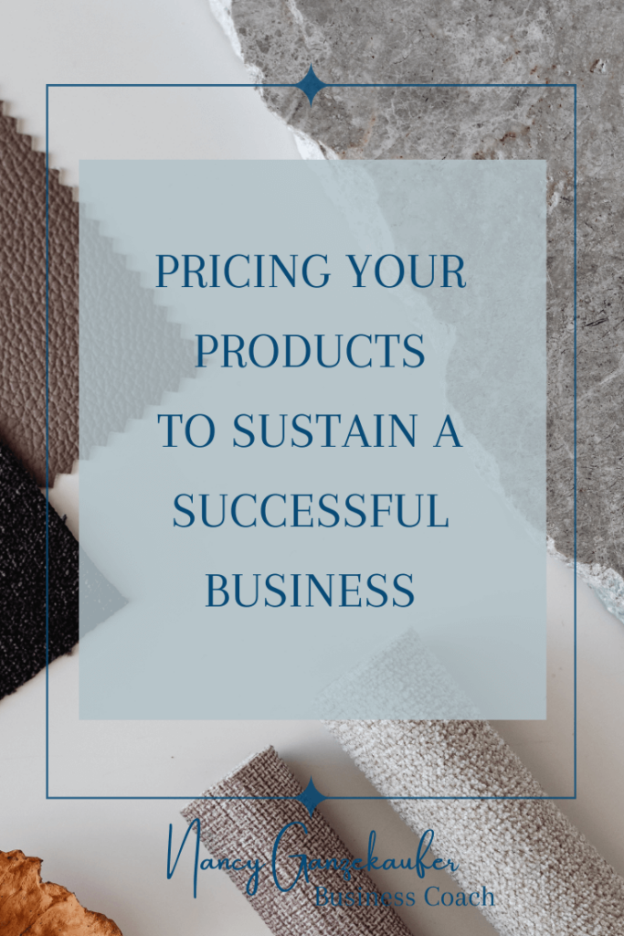 Set Your Pricing To Sustain Success - | Nancy Quinn (Nancy Ganzekaufer)
