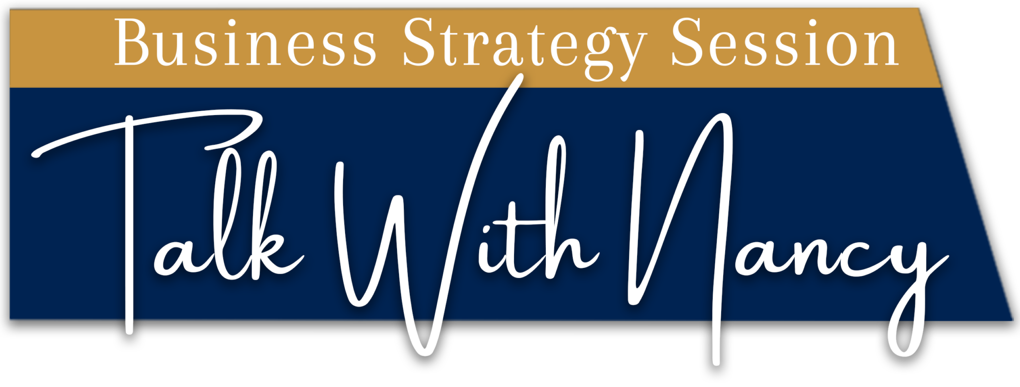 Business Strategy Session - Nancy Ganzekaufer