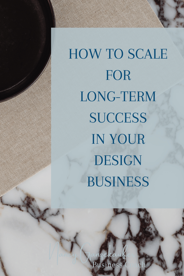 Scaling For Long-Term Success - Nancy Ganzekaufer