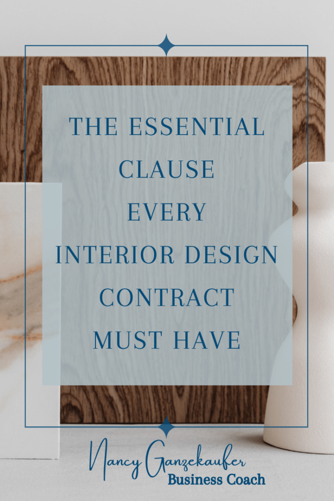 The Essential Clause Every Interior Design Contract Must Have - | Nancy Quinn (Nancy Ganzekaufer)